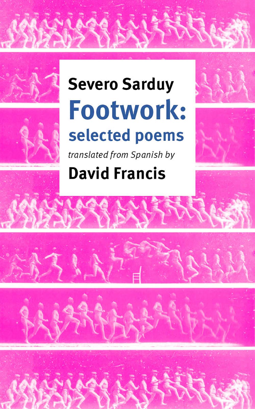 Footwork: Selected Poems: Sarduy, Severo, David Francis (Translator ...