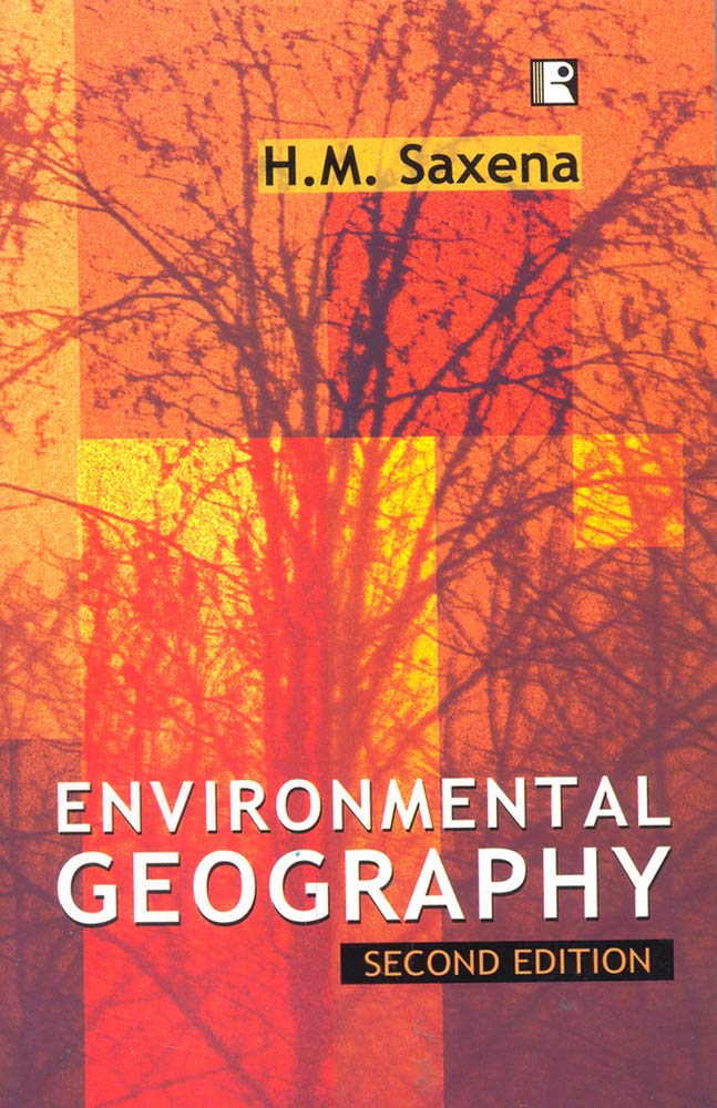 Environmental Geography: Second Edition: Saxena, Hm: 9788170339014 ...