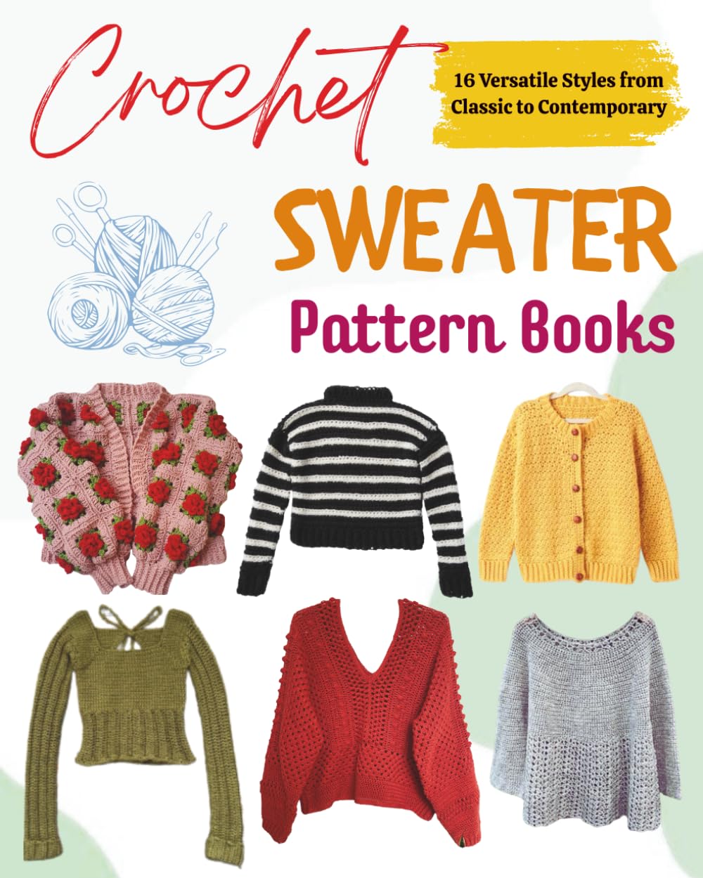 Crochet Sweater Pattern Books: 16 Versatile Styles from Classic to ...
