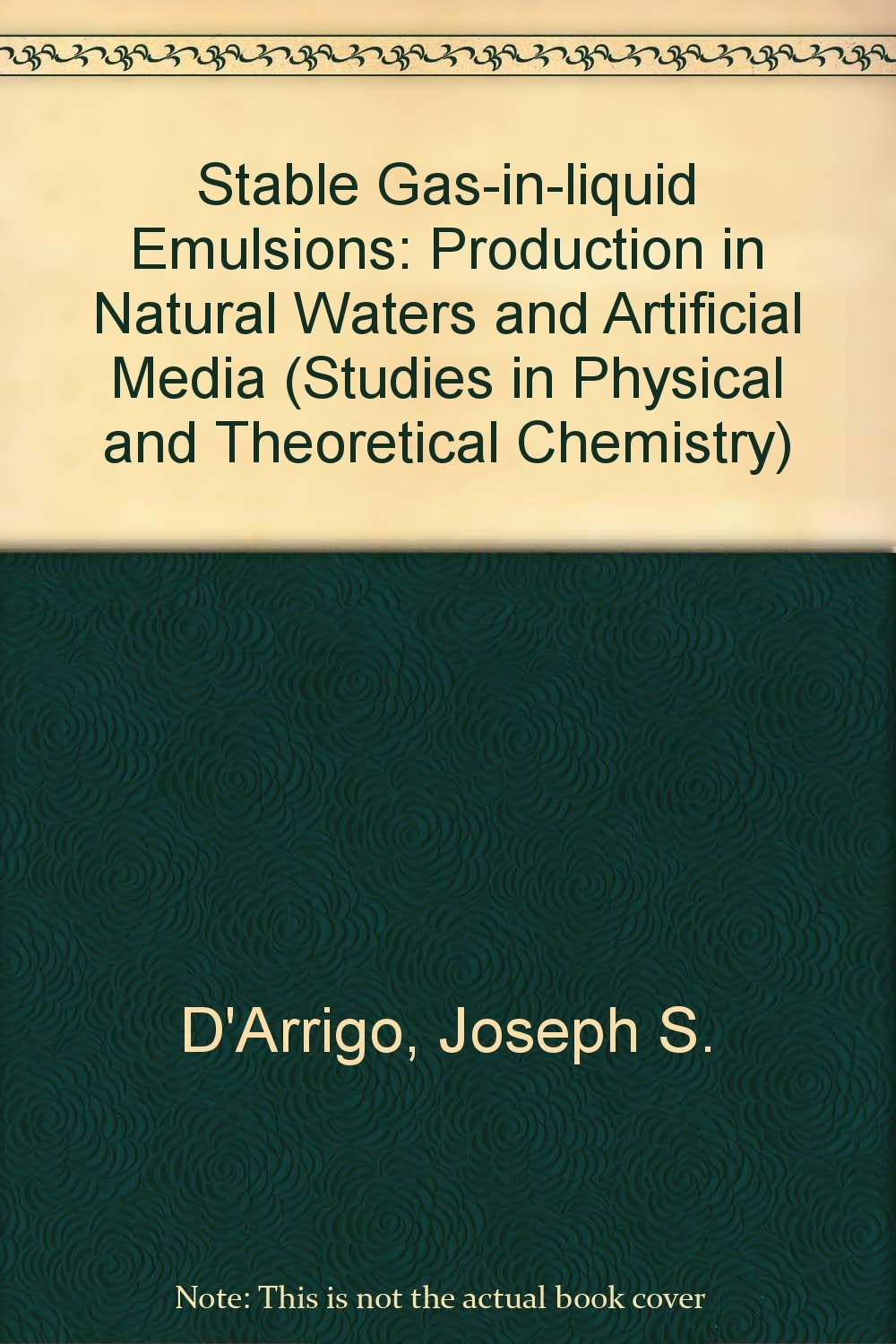 Stable Gas-in-liquid Emulsions: Production in Natural Waters and ...