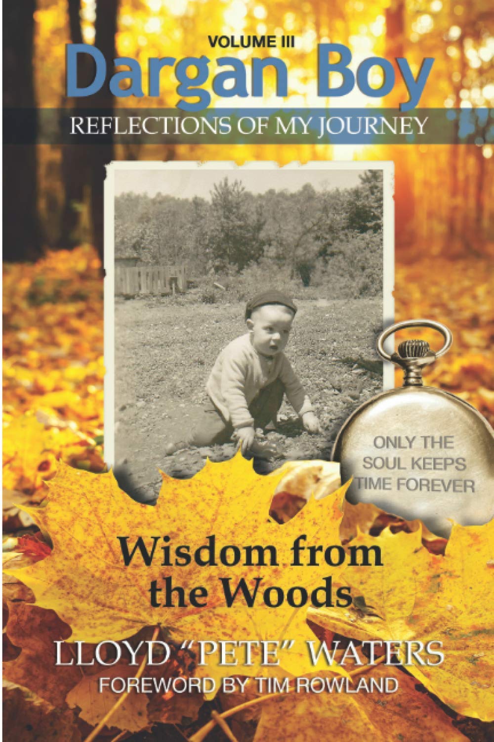 Dargan Boy, Reflections of My Journey, Volume III: Wisdom from the ...