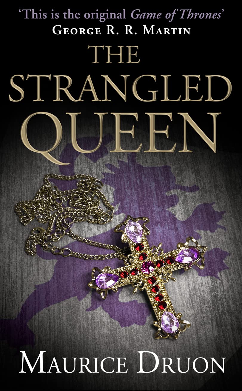 The Strangled Queen (The Accursed Kings, Book 2) : Druon, Maurice ...