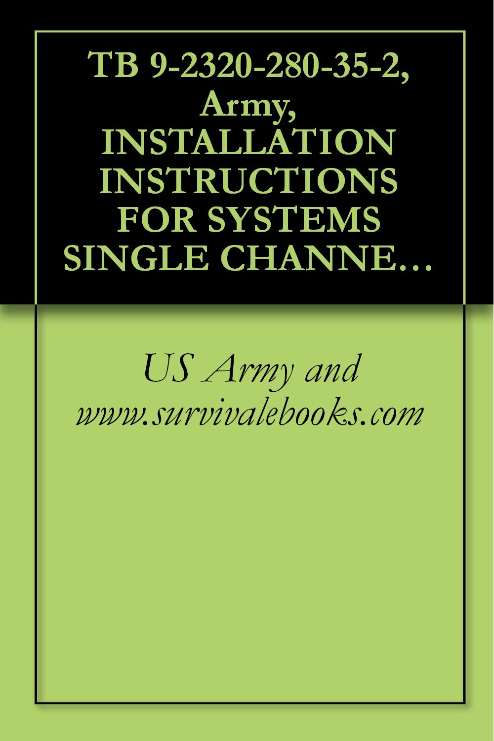 TB 9-2320-280-35-2, Army, INSTALLATION INSTRUCTIONS FOR SYSTEMS SINGLE ...