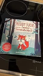Freddy Fuchs und der Zauber der Freundlichkeit: Ein liebevolles ...