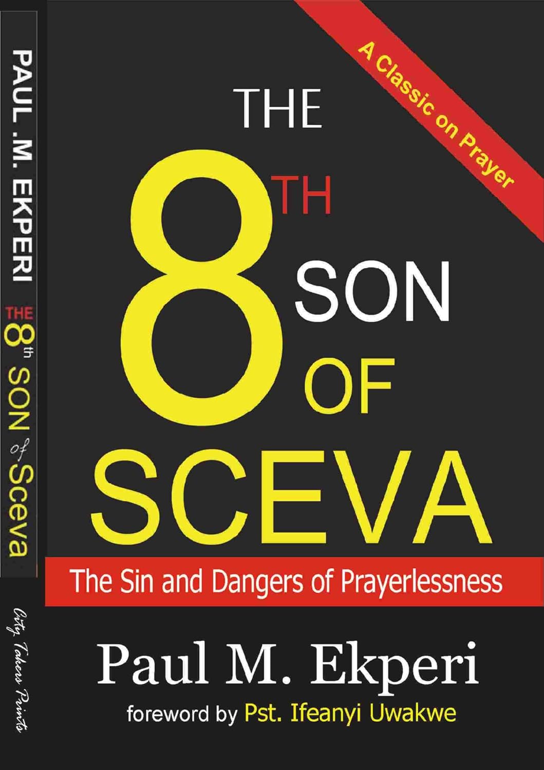 Amazon.com: THE 8TH SON OF SCEVA: The Sin and Dangers of Prayerlessness ...