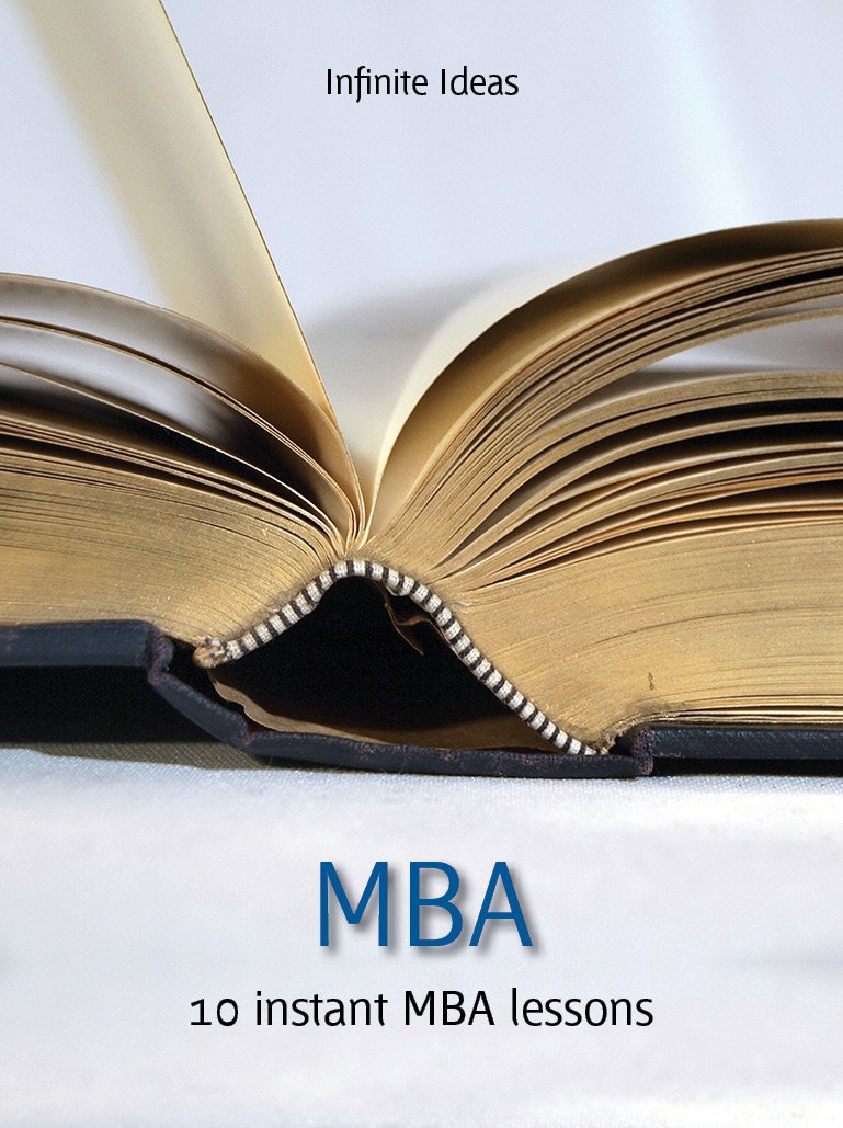 Amazon.com: MBA: 10 instant MBA lessons eBook : Infinite Ideas, Bate ...