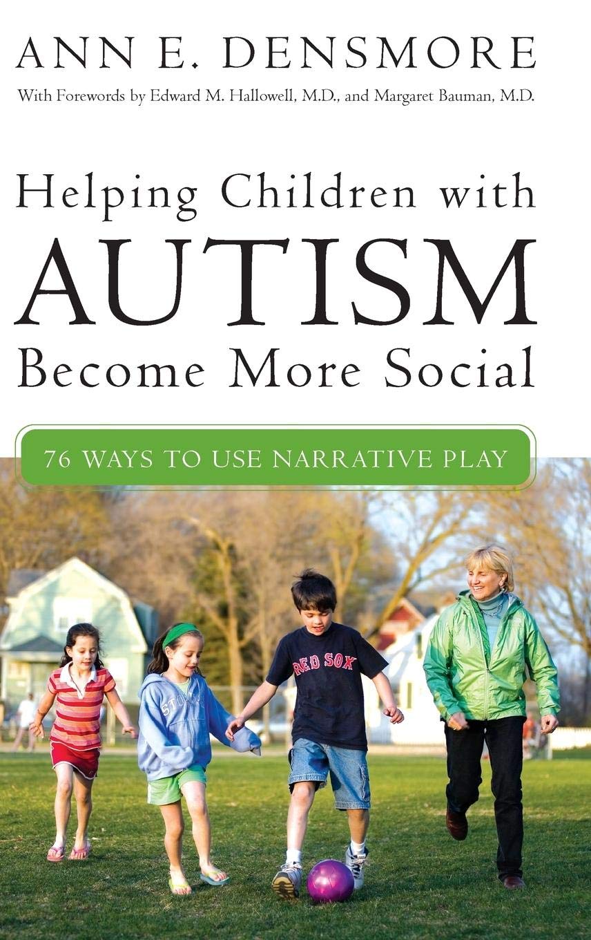 Helping Children with Autism Become More Social: 76 Ways to Use ...