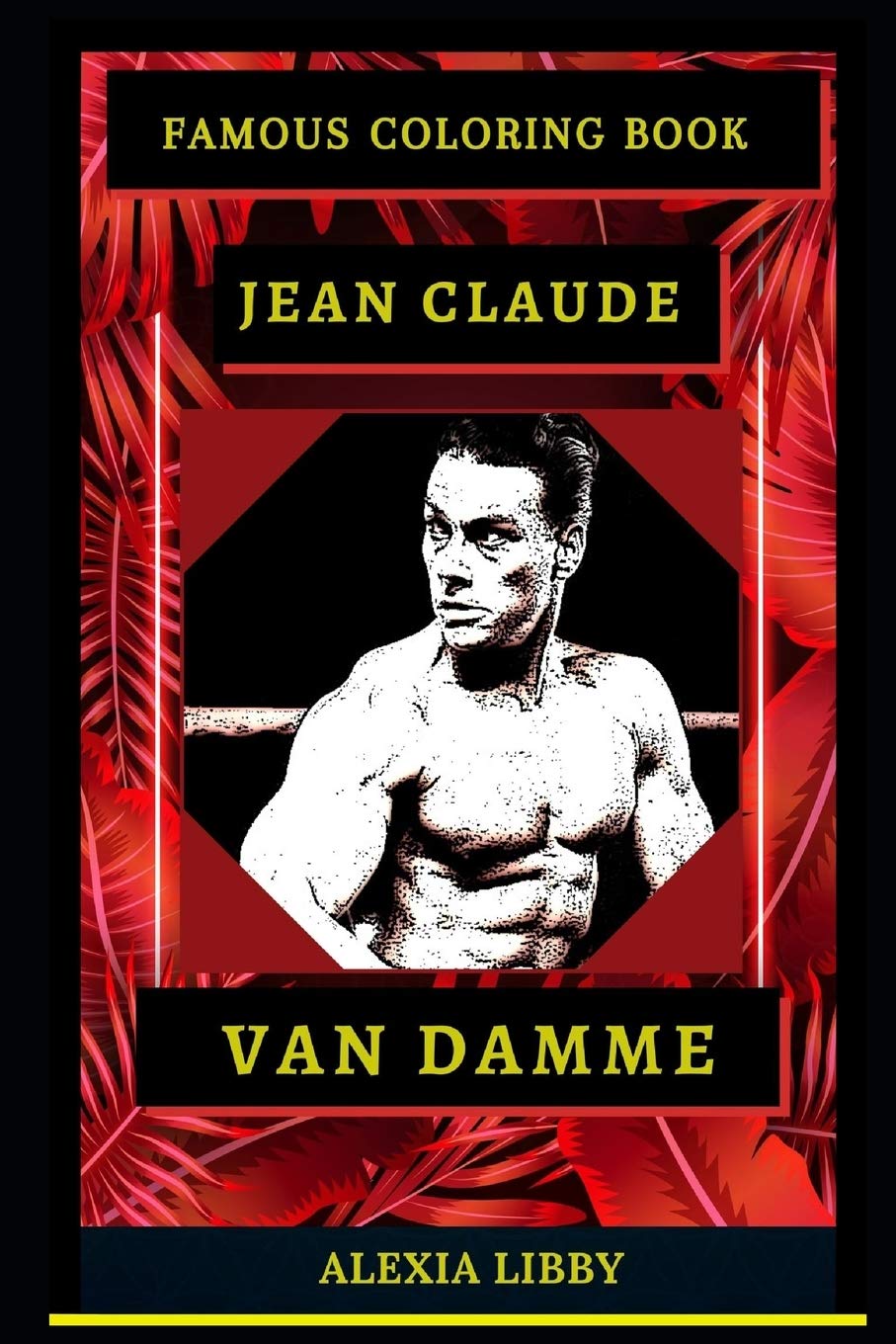 Buy Jean Claude Van Damme Famous Coloring Book: Whole Mind Regeneration ...
