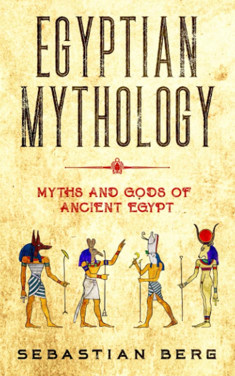 Egyptian Mythology: Myths and Gods of Ancient Egypt: Amazon.co.uk: Berg ...