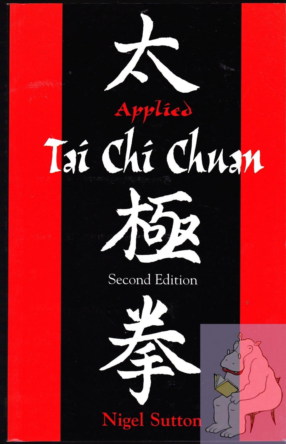 Applied Tai Chi Chuan: Sutton, Nigel: 9780804831727: Amazon.com: Books