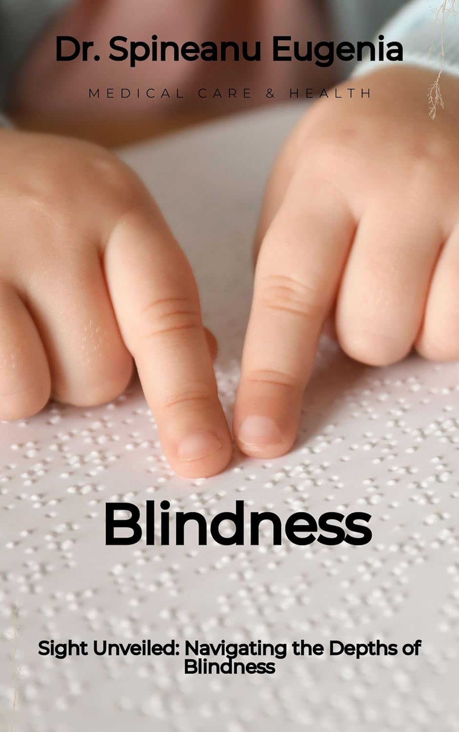 Amazon.com: Sight Unveiled: Navigating the Depths of Blindness (Medical ...