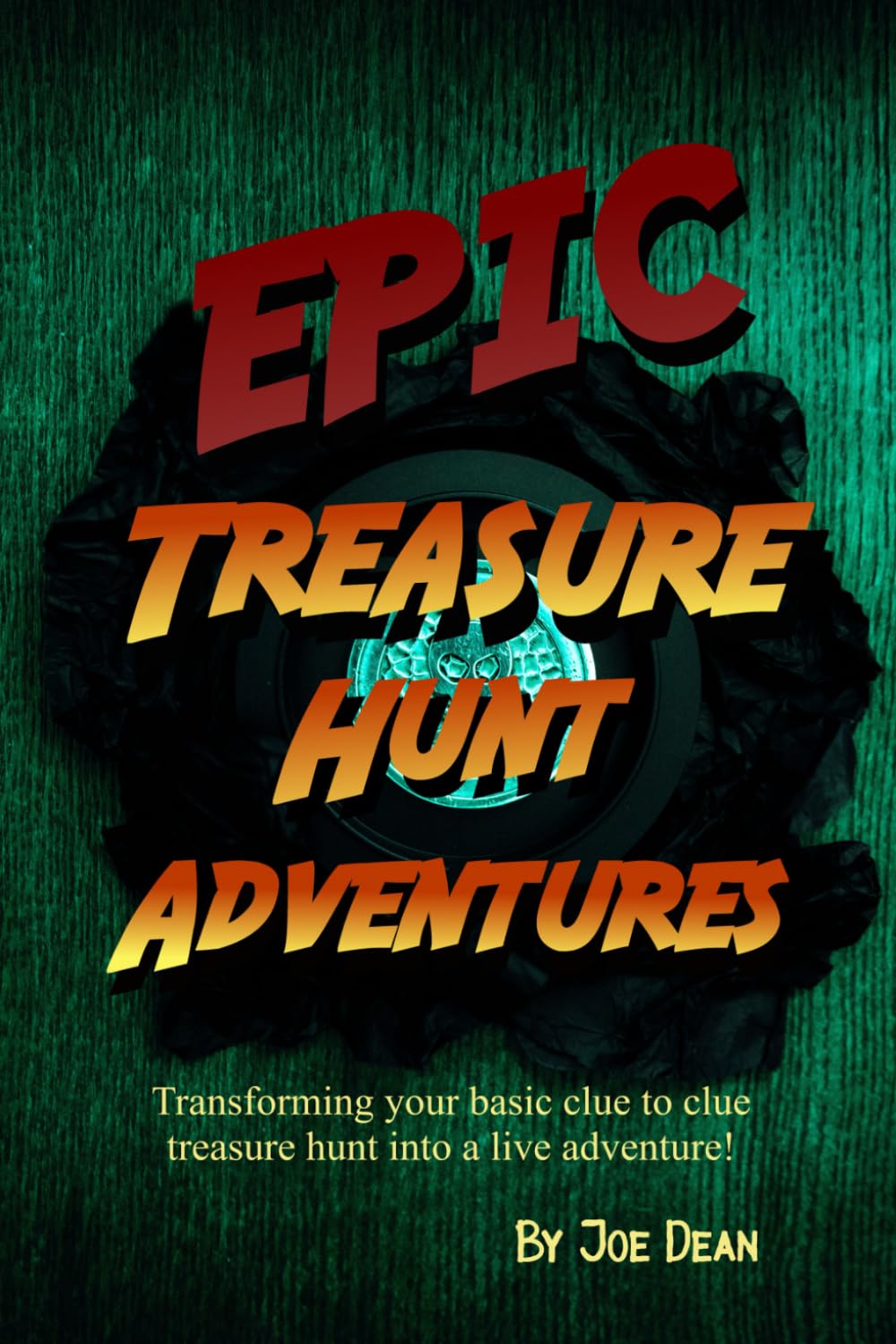 Amazon.com: Epic Treasure Hunt Adventures: Transforming your basic clue ...