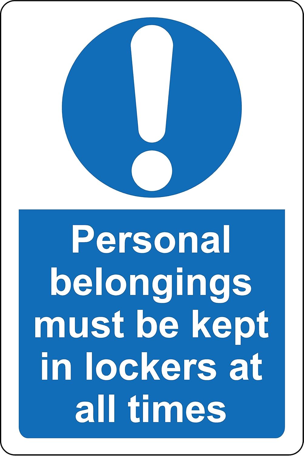 Personal belongings must be kept in lockers at all times Safety sign ...