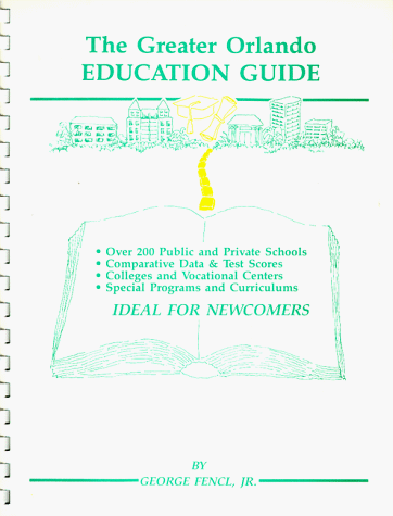 Amazon | The Greater Orlando Education Guide | Fencl, George, Fencl ...
