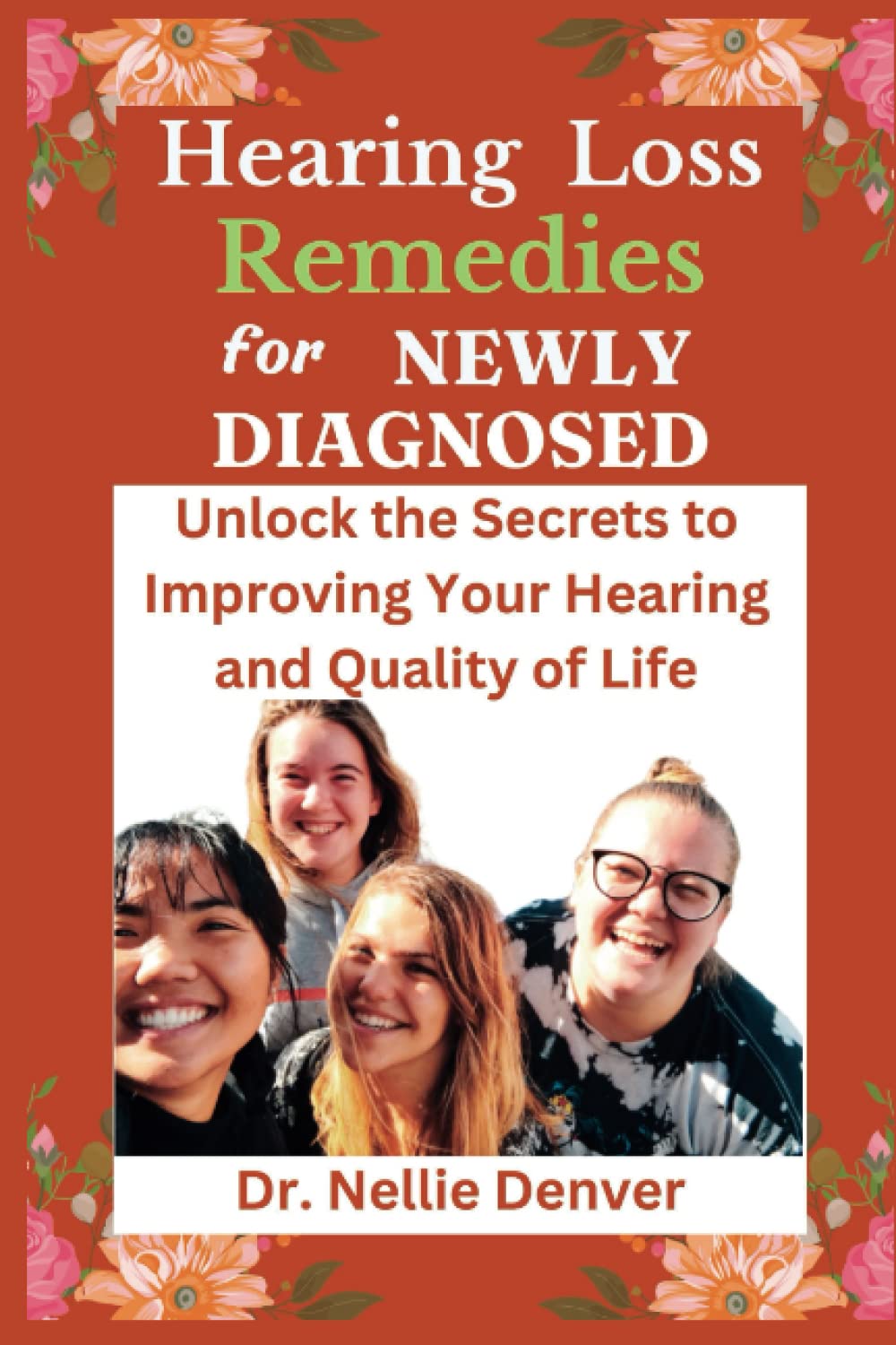 Hearing Loss Remedies for Newly Diagnosed: Unlock the Secrets to ...