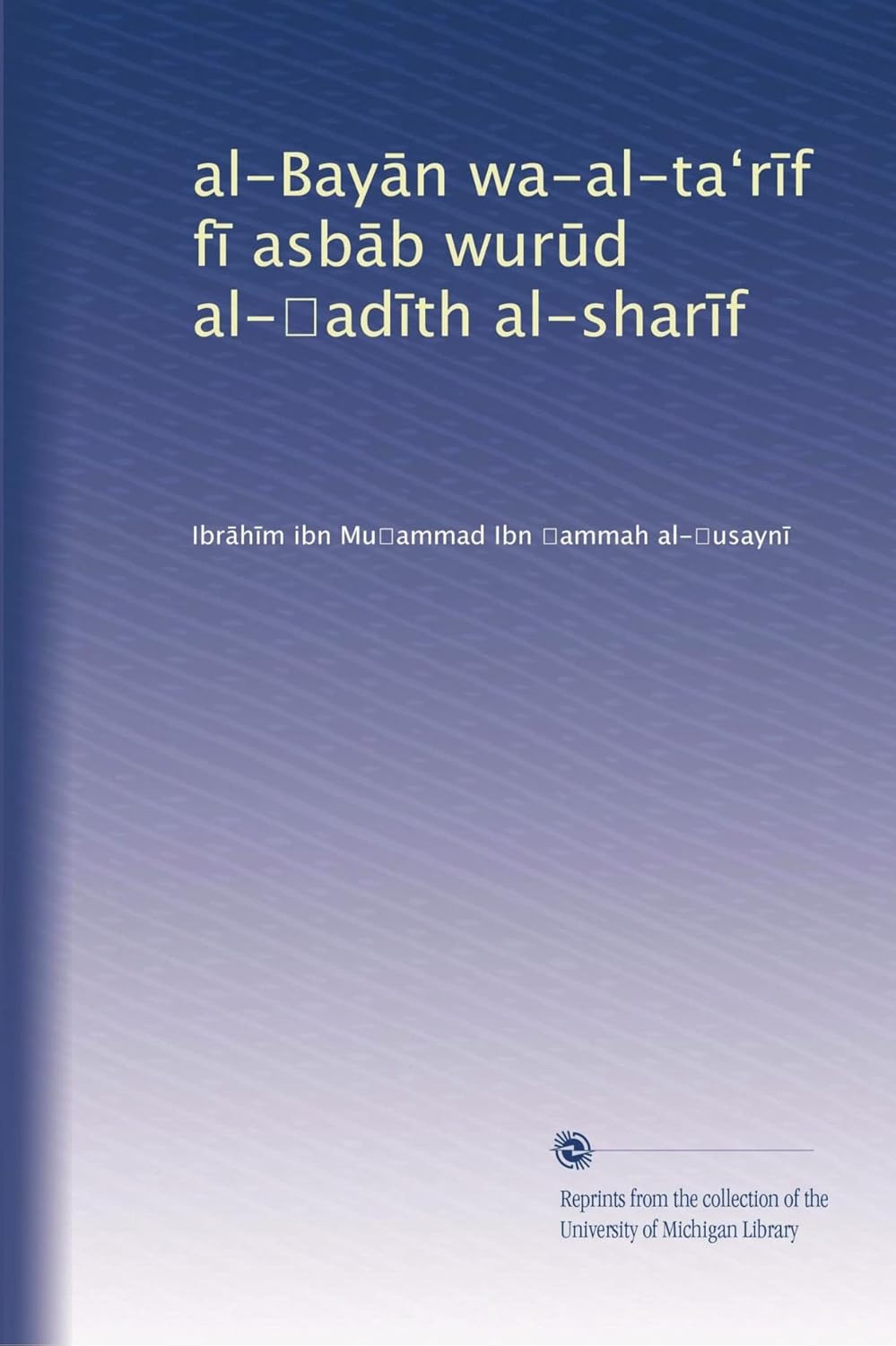 Amazon.com: al-Bay?n wa-al-ta?r?f f? asb?b wur?d al-?ad?th al-shar?f (Arabic Edition): Ibn ...