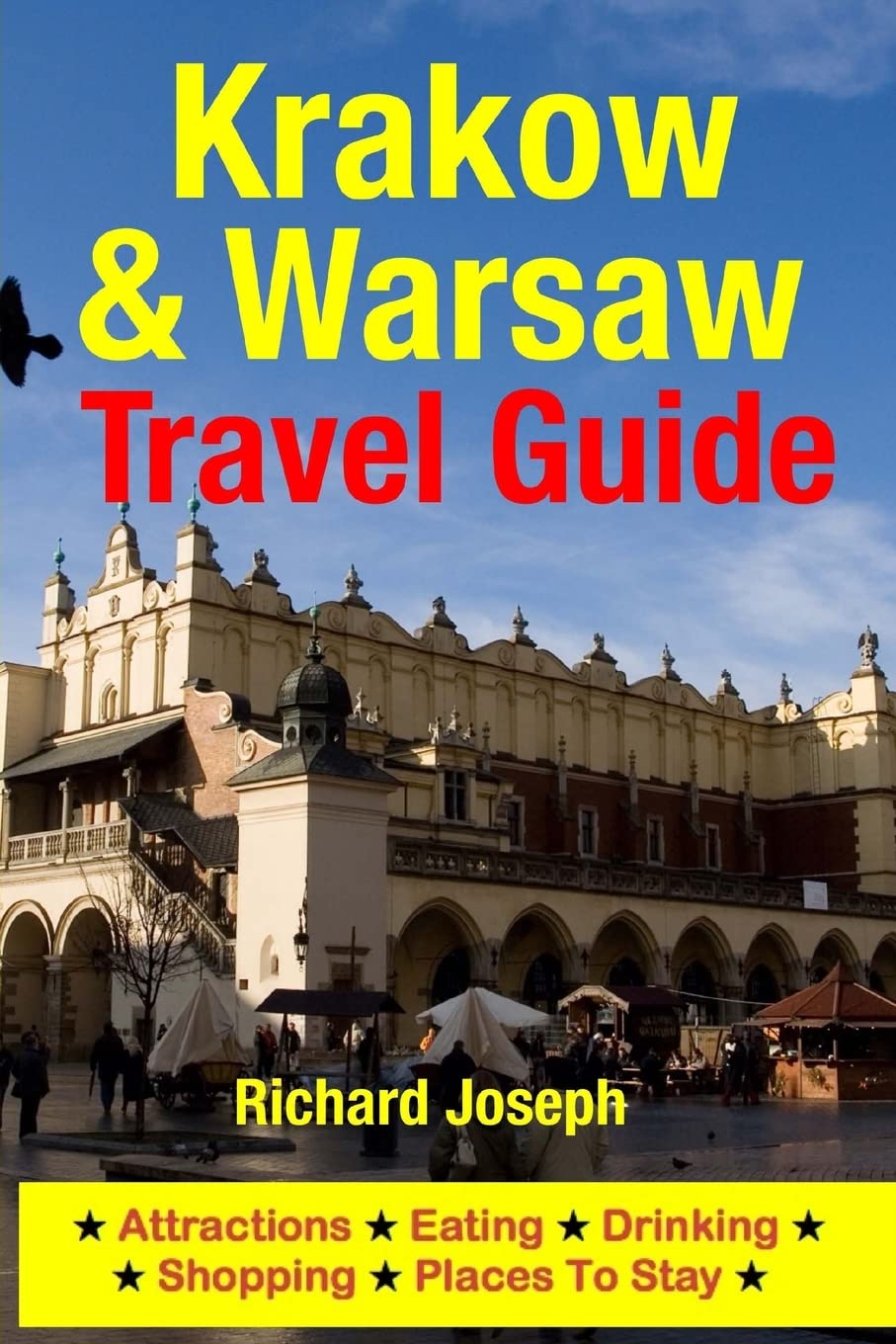 Krakow & Warsaw Travel Guide: Attractions, Eating, Drinking, Shopping ...
