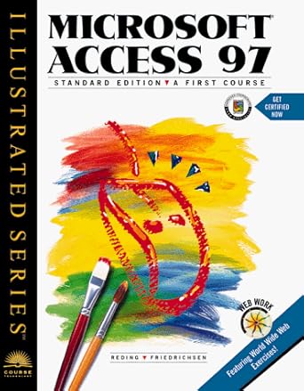 Microsoft Access 97 - Illustrated Standard Edition : Reding, Elizabeth Eisner, Friedrichsen ...