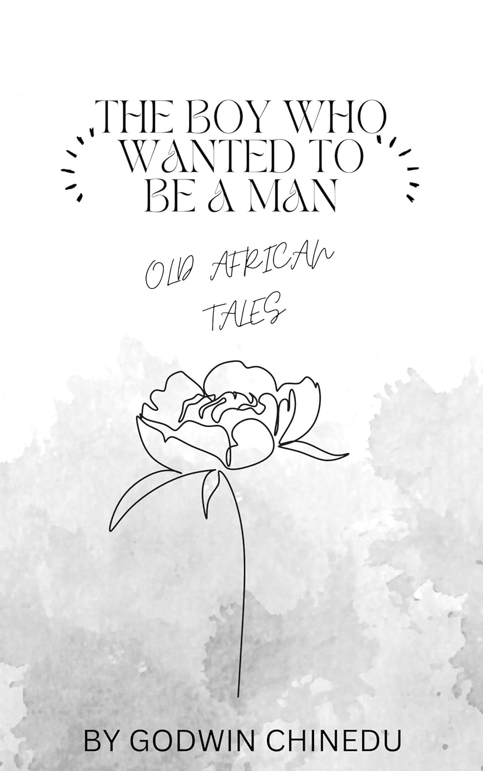 The Boy Who Wanted To Be A Man (OLD AFRICAN FOLKTALES Book 4) - Kindle ...