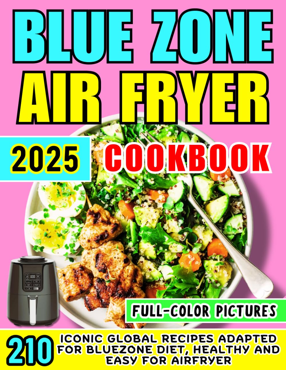Amazon.com: Blue Zone Air Fryer Cookbook: 210 Iconic Global Recipes ...