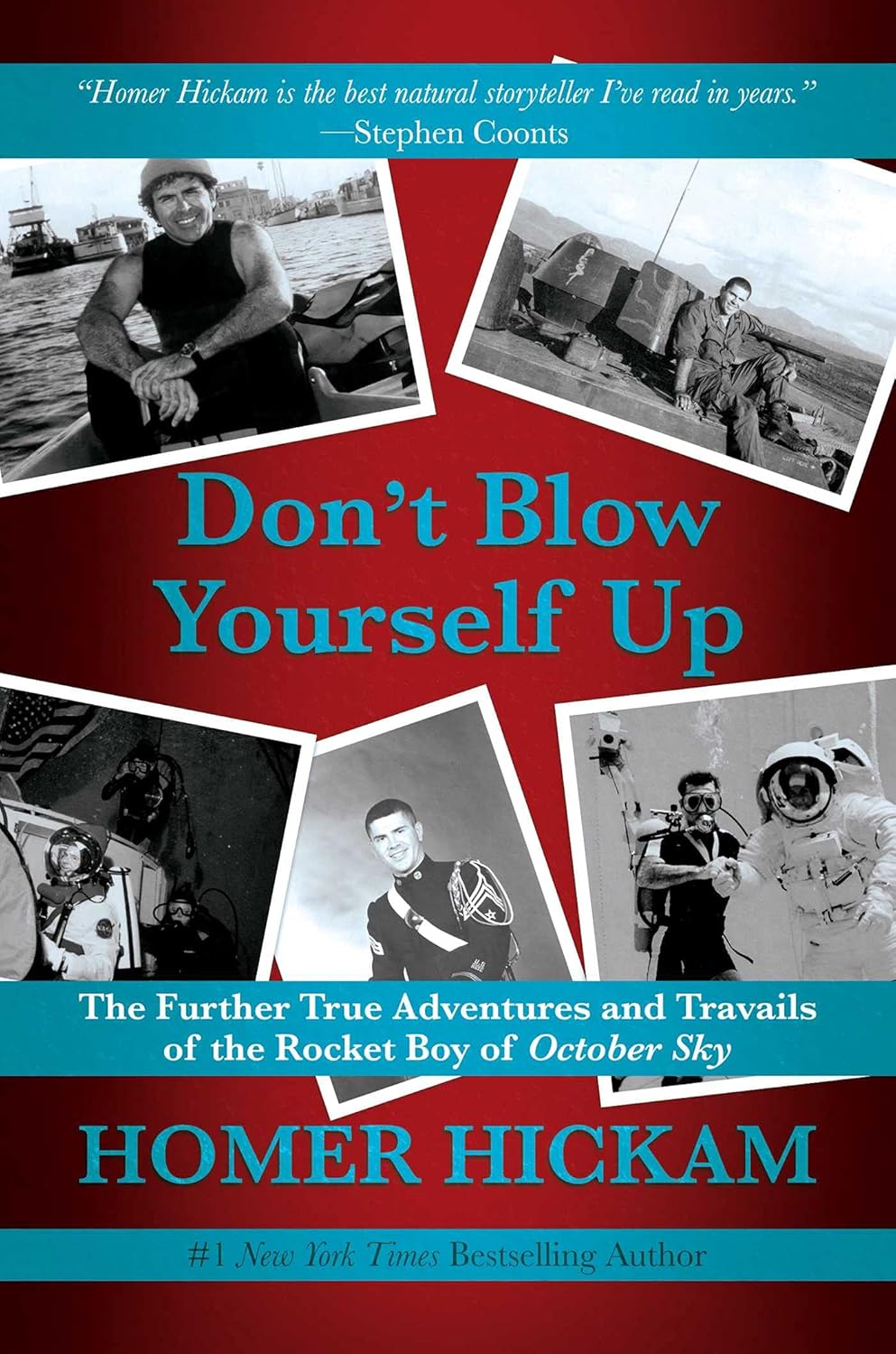 Don't Blow Yourself Up: The Further True Adventures and Travails of the ...