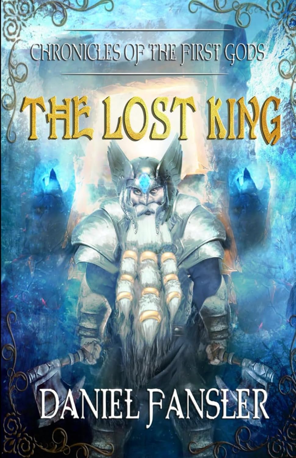 The Lost King (Chronicles of the First Gods): Fansler, Daniel ...