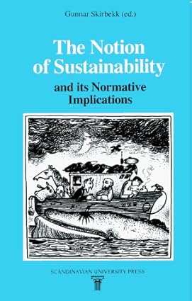 The Notion of Sustainability and Its Normative Implications : Amazon.in ...