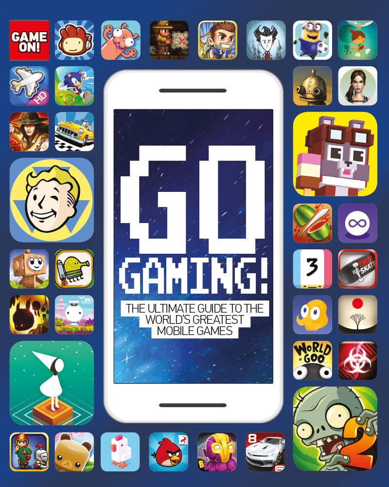 Go Gaming! The Total Guide to the World's Greatest Mobile Games (Game ...