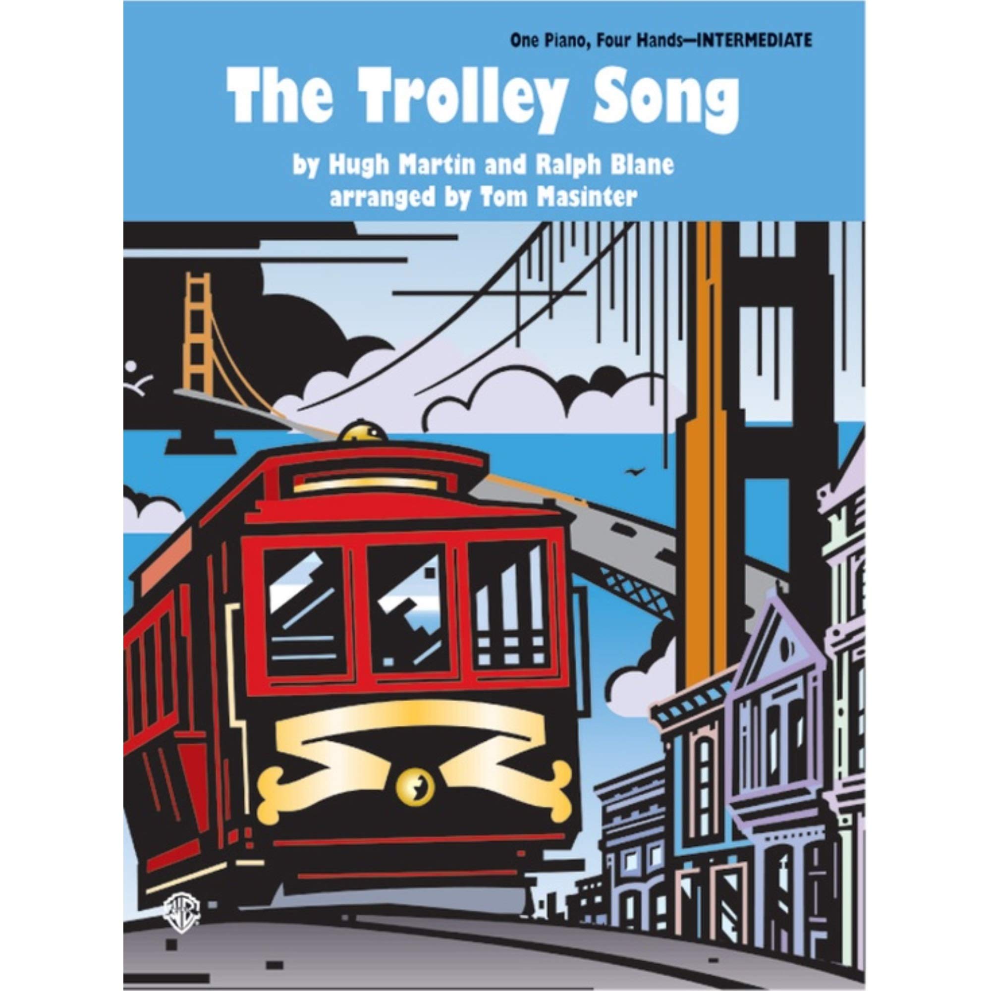 The Trolley Song: Sheet: Martin, Hugh, Blane, Ralph, Masinter, Tom ...