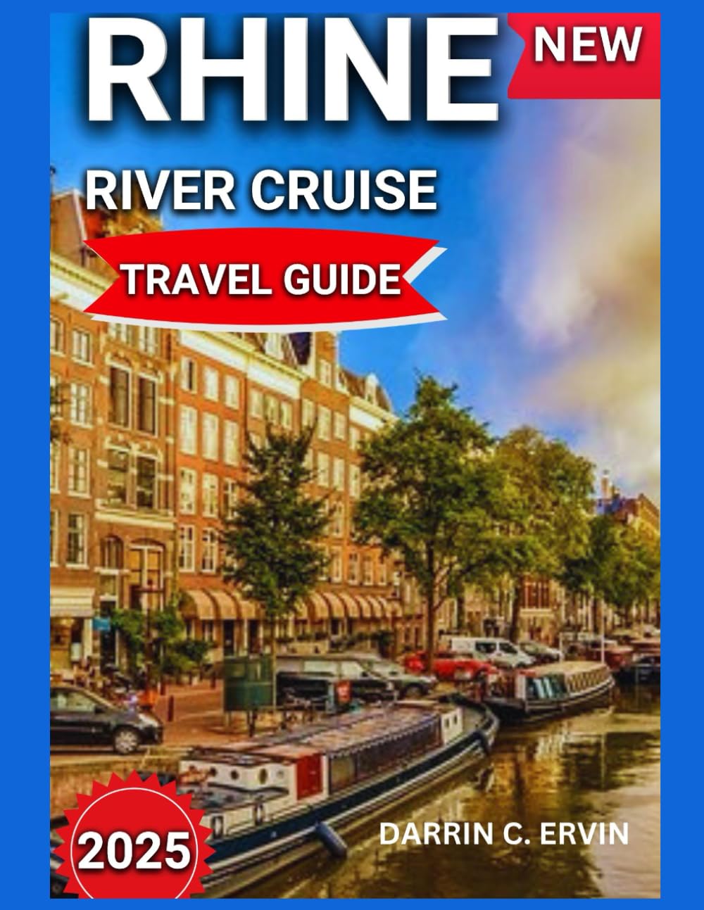 Rhine River Cruise Travel Guide 2025: Top Destinations With Map ...