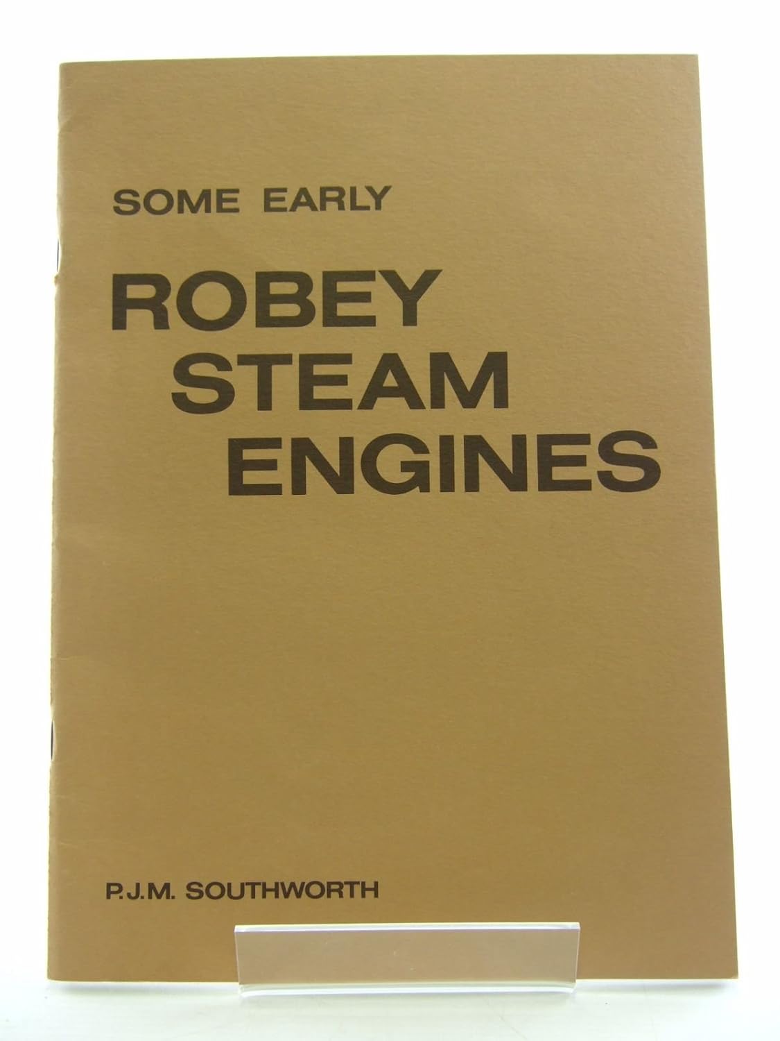 Some Early Robey Steam Engines: Southworth, P.J.M.: 9780951185605 ...