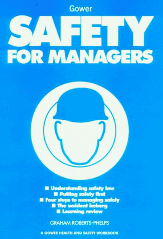 Safety for Managers (Gower Health and Safety Workbook) (Gower Health ...