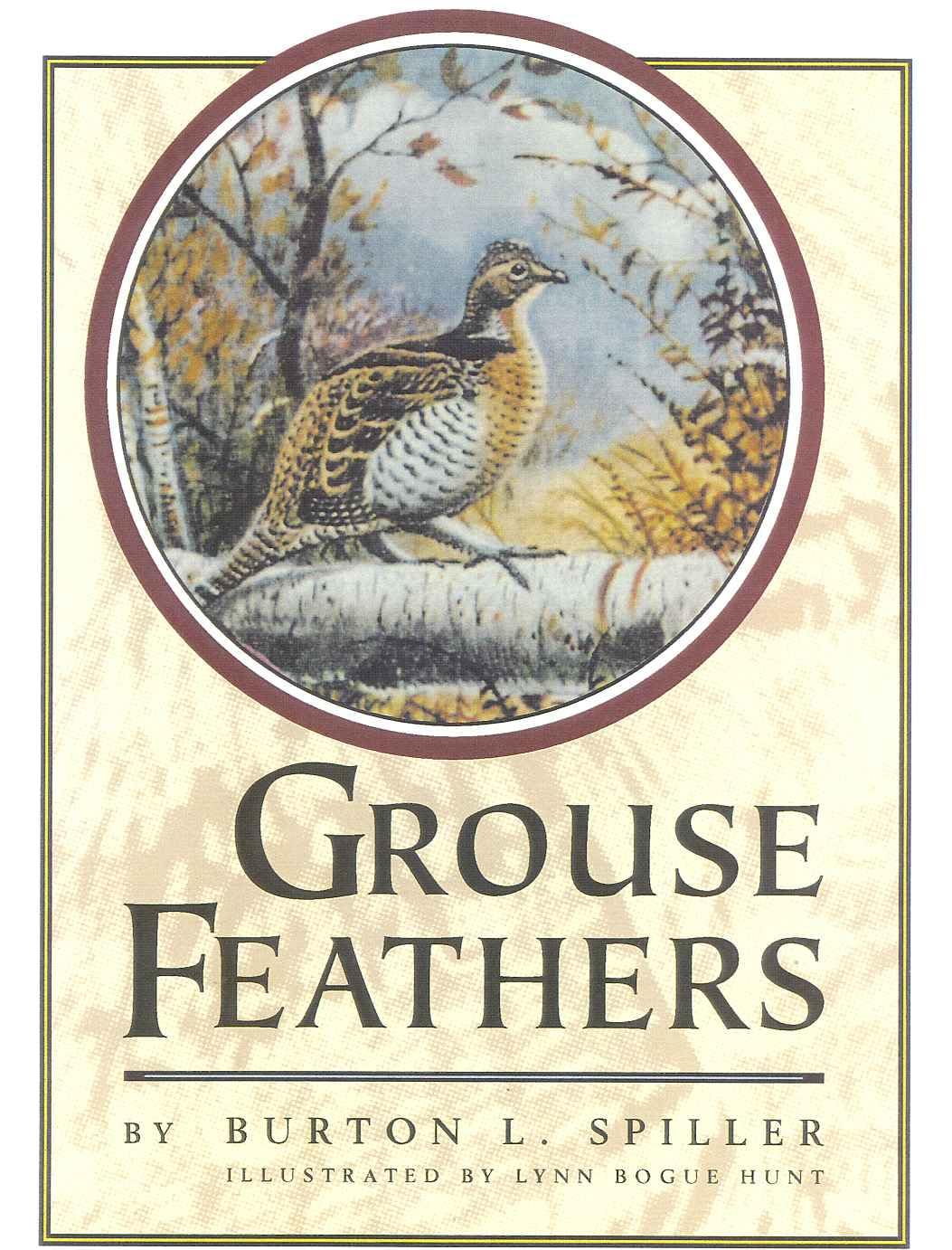 Grouse Feathers: Spiller, Burton, Hunt, Lynn Bogue: 9781568331447 ...