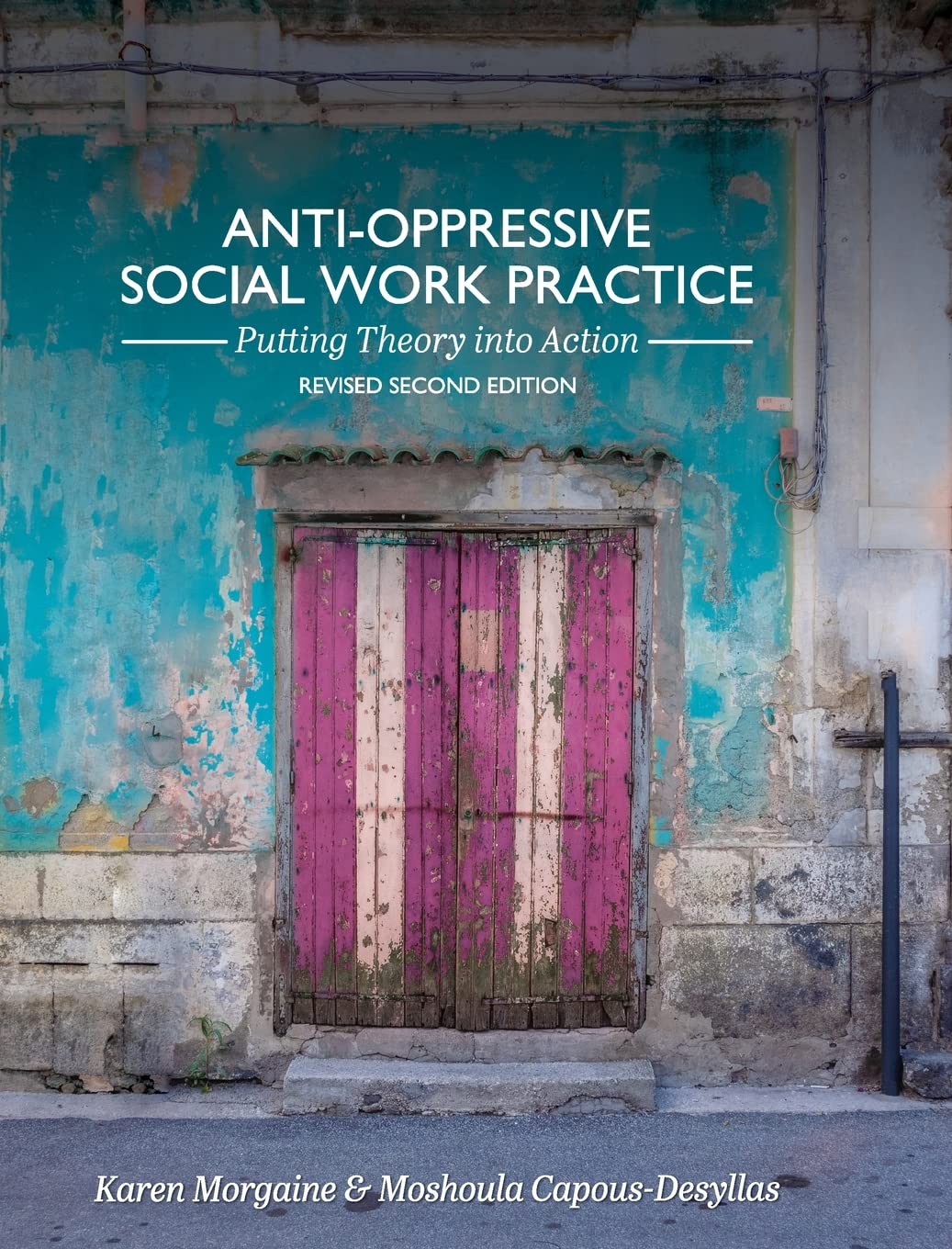 Anti-Oppressive Social Work Practice: Putting Theory into Action ...