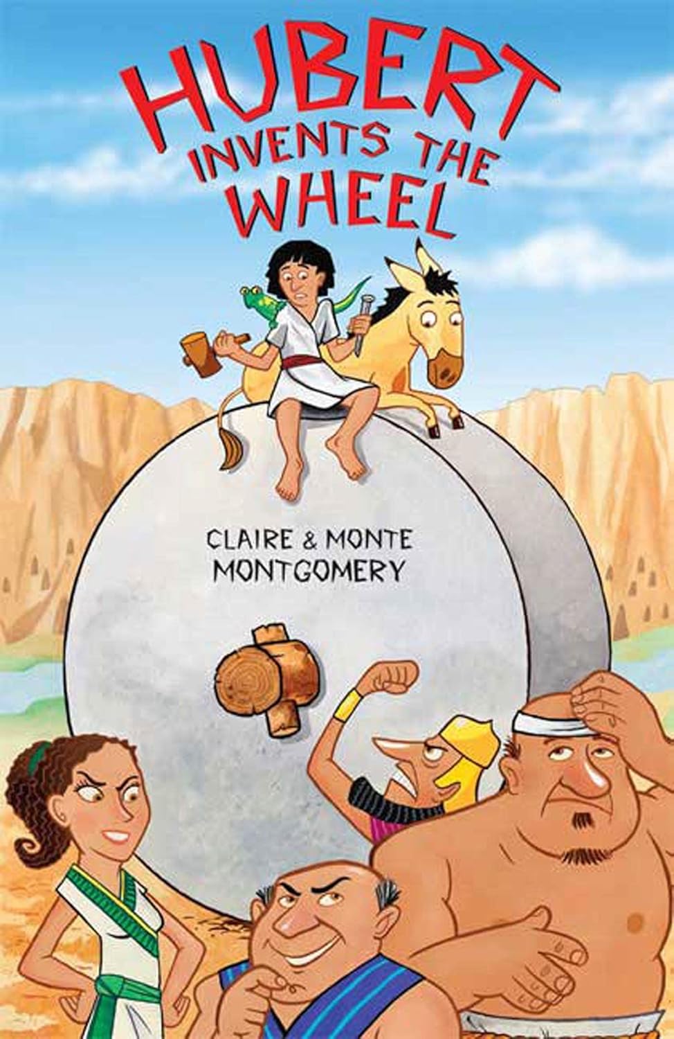 Hubert Invents the Wheel: Montgomery, Monte, Montgomery, Claire ...