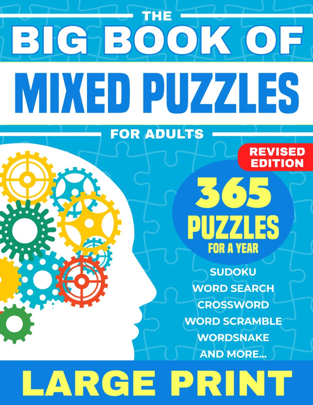 The Big Book Of Mixed Puzzles For Adults: 365 Assorted Puzzles and Brain Teasers For a Year ...