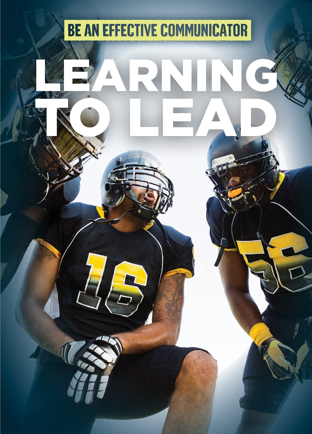 Learning to Lead (Be an Effective Communicator): Hicks, Dwayne ...