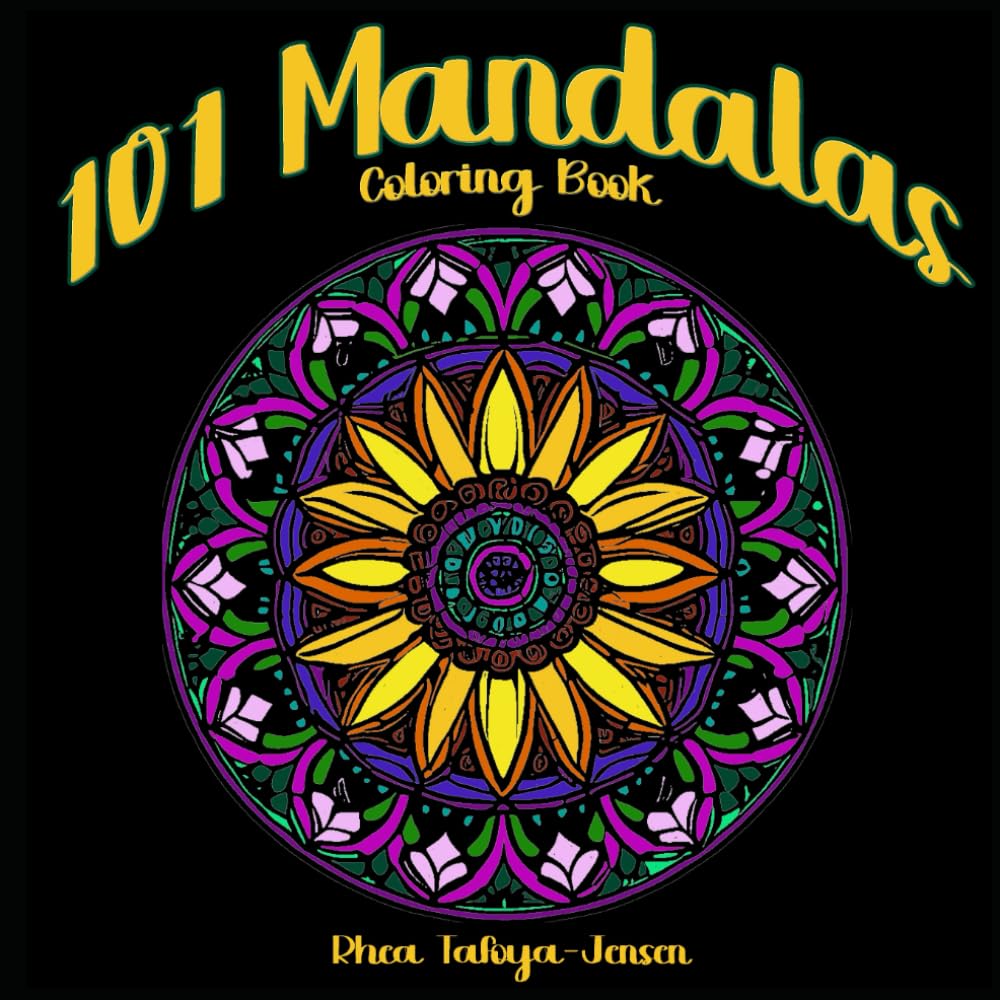 Amazon.com: 101 Mandalas: Coloring Book: 9798863329185: Tafoya-Jensen ...
