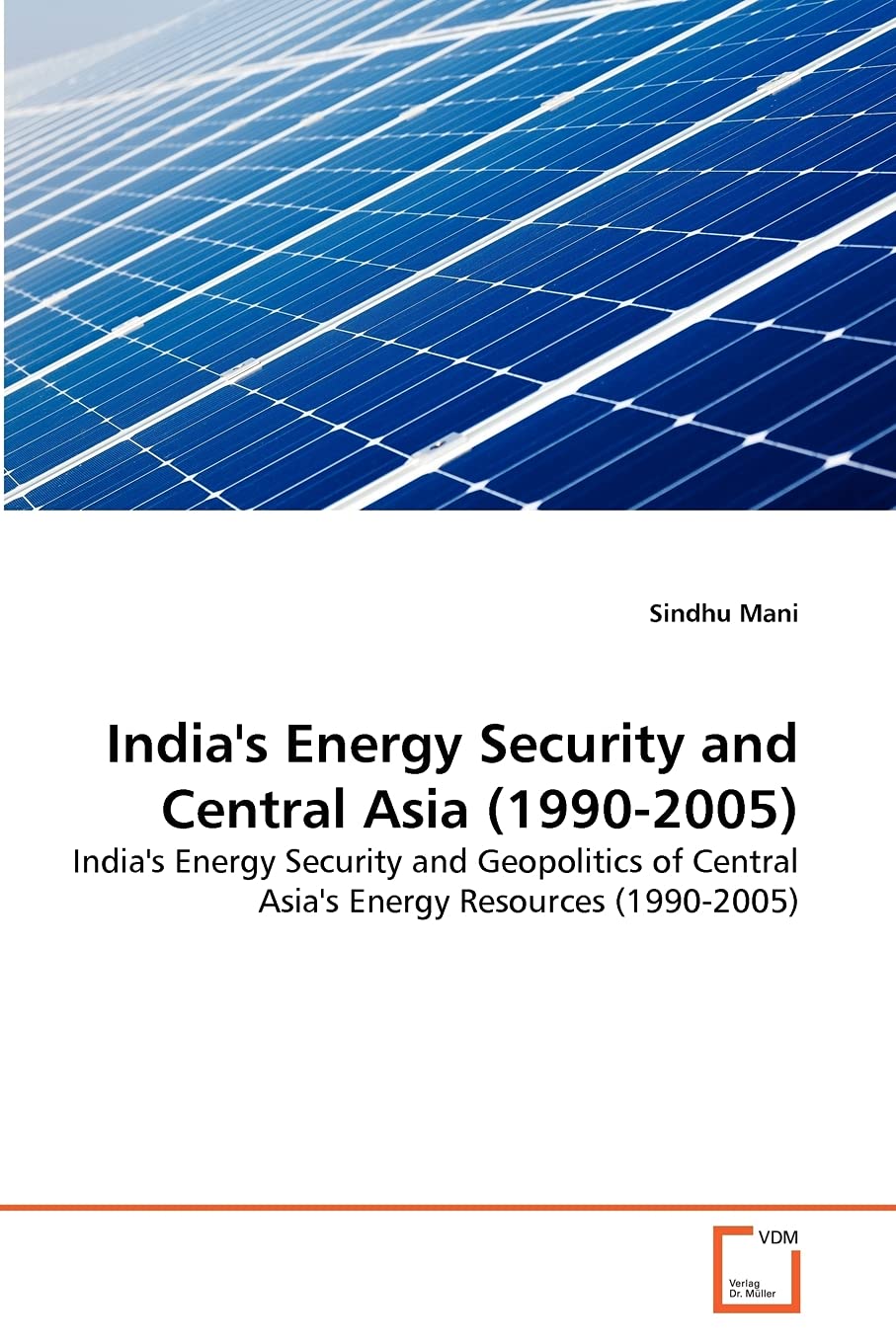 India's Energy Security and Central Asia (1990-2005): India's Energy ...