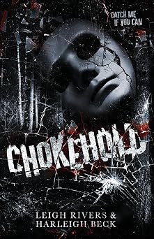 Chokehold: A Dark MM Romance : Rivers, Leigh, Beck, Harleigh: Amazon.co ...