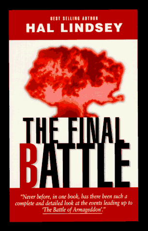 The Final Battle: Lindsey, Hal: 9780964105829: Amazon.com: Books