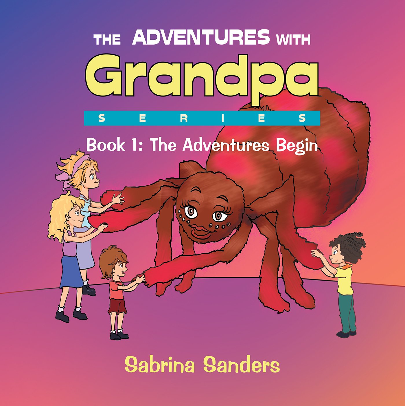 The Adventures with Grandpa Series: Book 1: the Adventures Begin ...