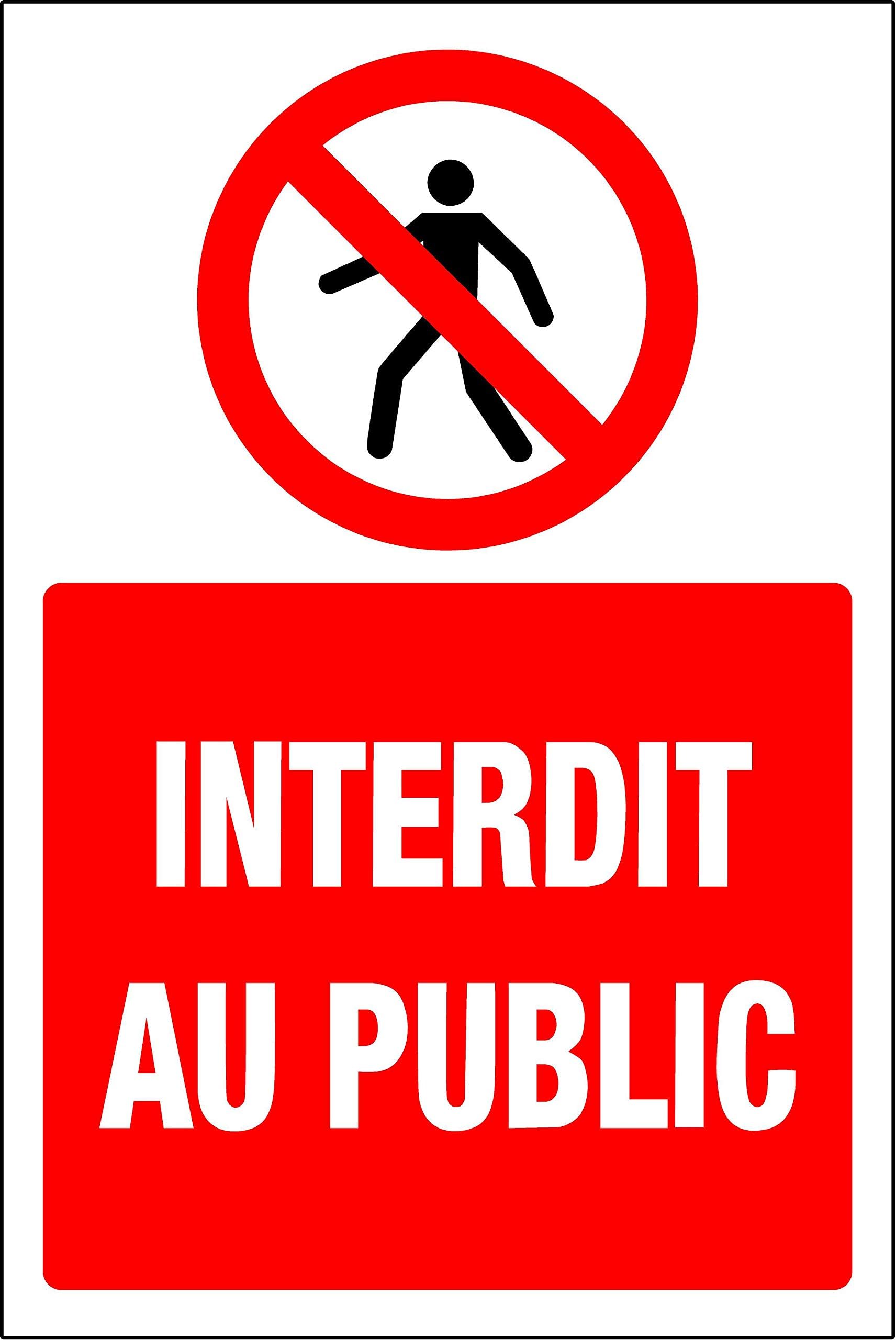 Panneau de signalisation Interdit au public - Plaque Aluminium 3mm ...