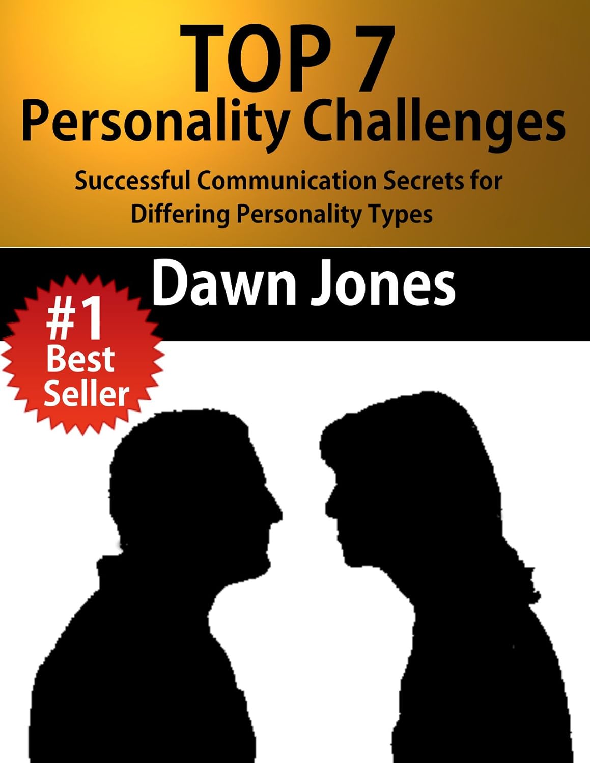 Top 7 Personality Challenges: Successful Communication Secrets for ...