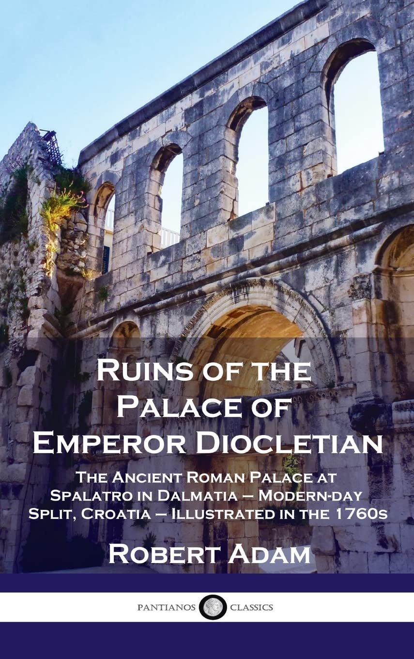 Ruins of the Palace of Emperor Diocletian: The Ancient Roman Palace at ...