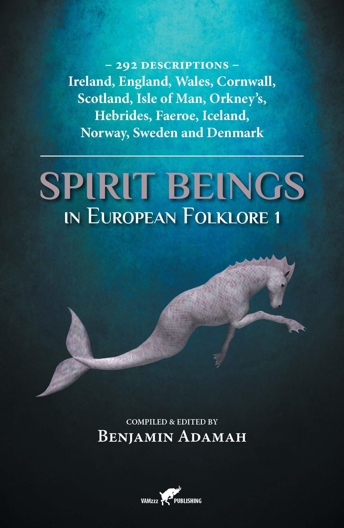 Spirit Beings in European Folklore 1: 292 descriptions - Ireland ...