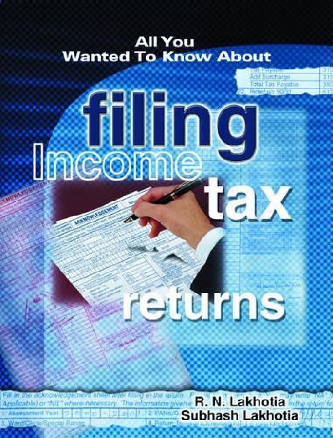 All You Wanted to Know About Filing Tax Returns: Subash Lakhotia ...
