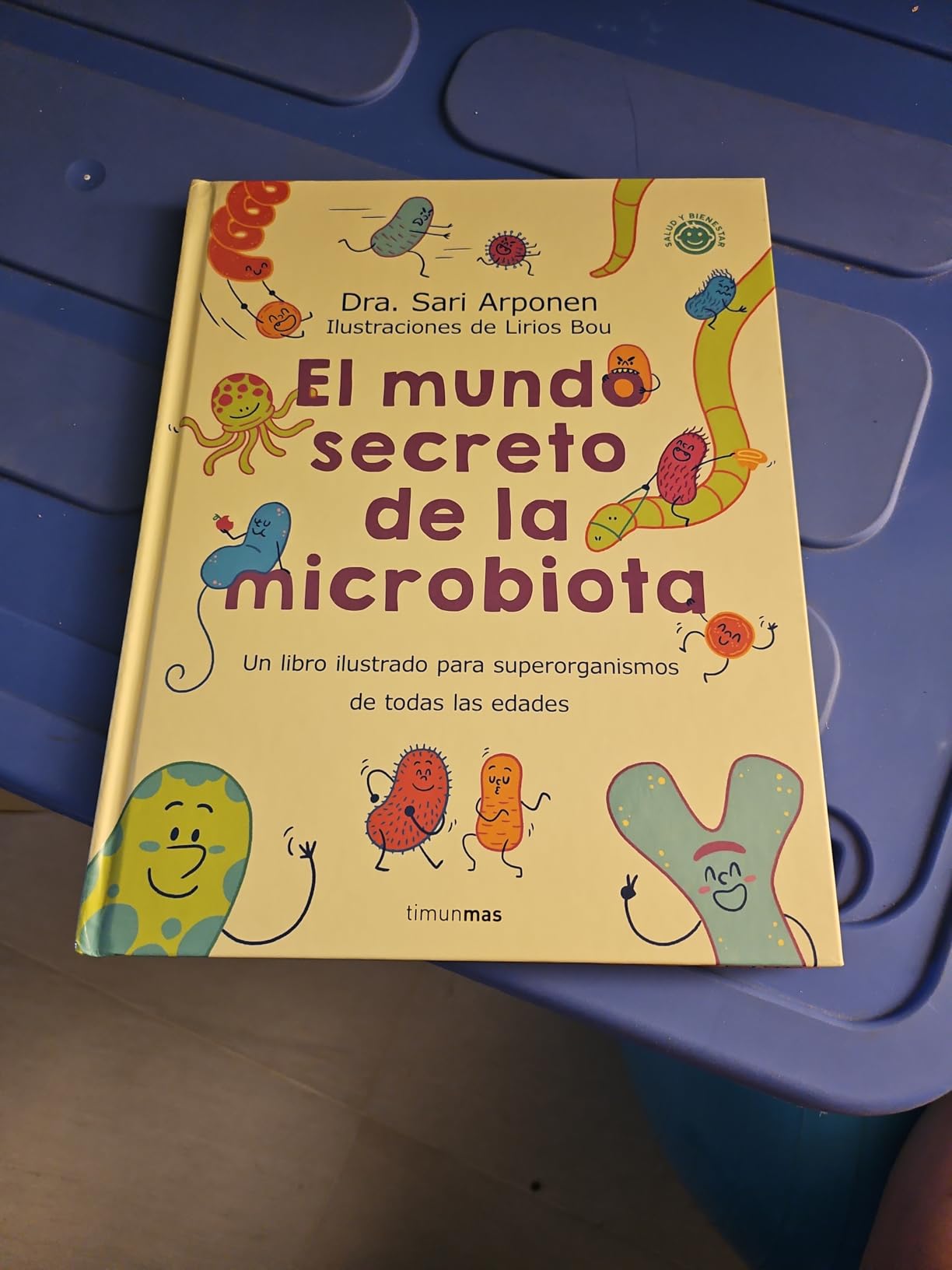 El mundo secreto de la microbiota: Un libro para superorganismos de ...