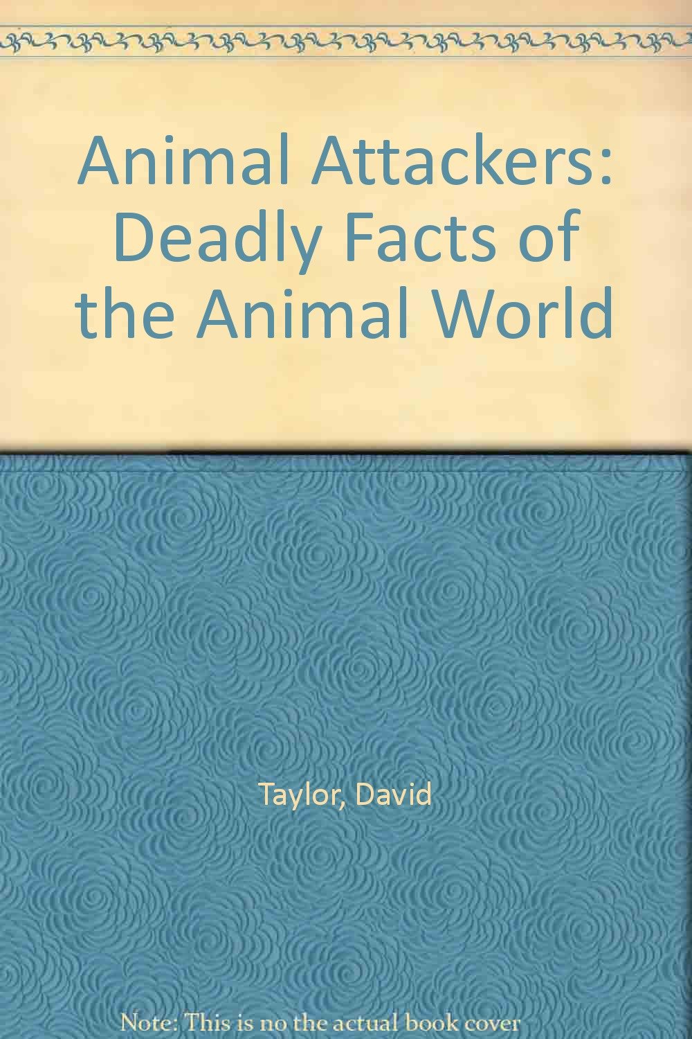 Animal Attackers: Deadly Facts of the Animal World: Amazon.co.uk ...