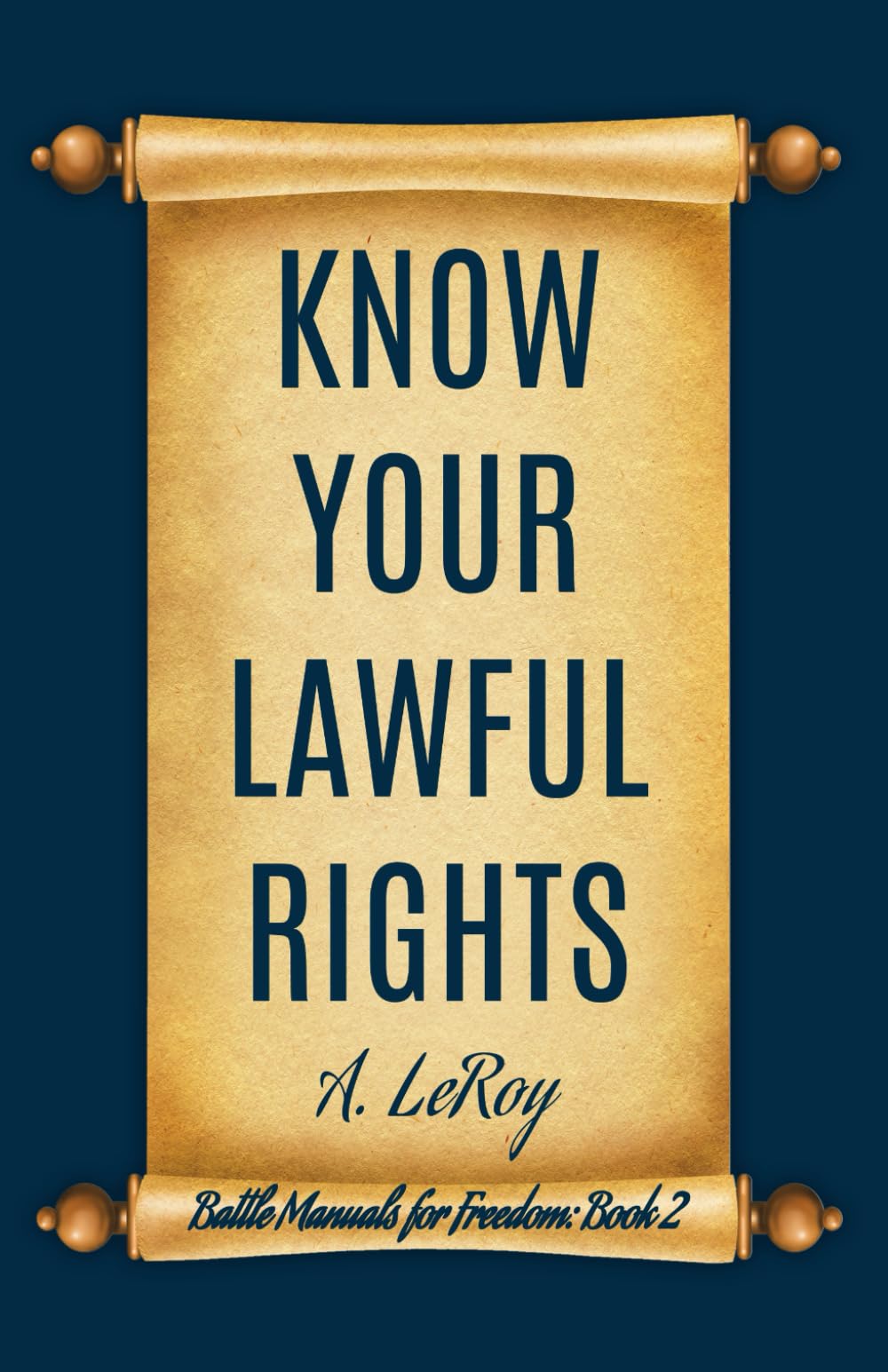 Know Your Lawful Rights: 2 (Battle Manuals for Freedom): Amazon.co.uk ...